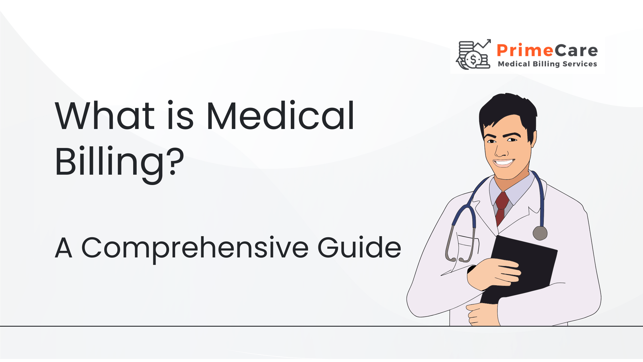 What is Medical Billing? A Comprehensive Guide - PrimeCare Medical Billing Services